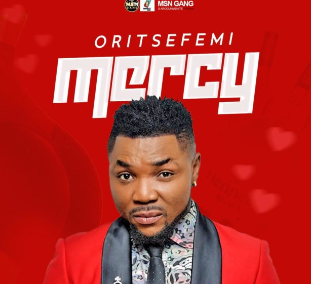 Oritse Femi – Mercy - Epic VibesNG