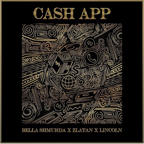 Bella Shmurda ft Zlatan and Lincoln – “Cash App” - Epic VibesNG